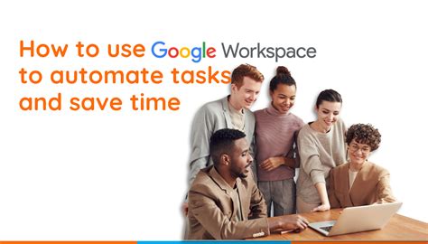 How To Use Google Workspace To Automate Tasks And Save Time Matrix Connexion Sdn Bhd