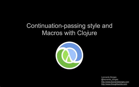 Continuation Passing Style And Macros In Clojure Jan 2012 Pdf