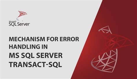 SQL Error Handling Mechanisms And Best Practices