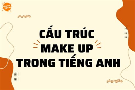 Học Cách Make Up Class Là Gì để Trở Thành Chuyên Gia Trang điểm