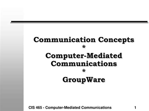 Ppt Communication Concepts Computer Mediated Communications Groupware Powerpoint