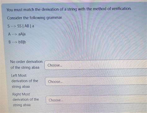 Solved You Must Match The Derivation Of A String With The
