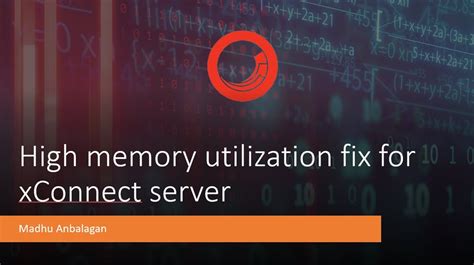 High Memory Utilization Fix For Xconnect Server Rsitecore