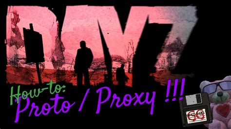Dayz Xml How To Proto Proxy Youtube