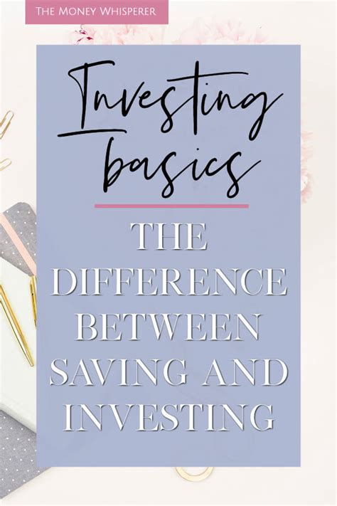 Investing Basics The Difference Between Saving And Investing The Money Whisperer
