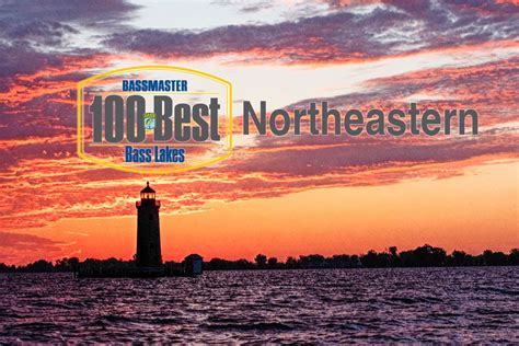 Best Bass Lakes 2022 Northeastern Bassmaster