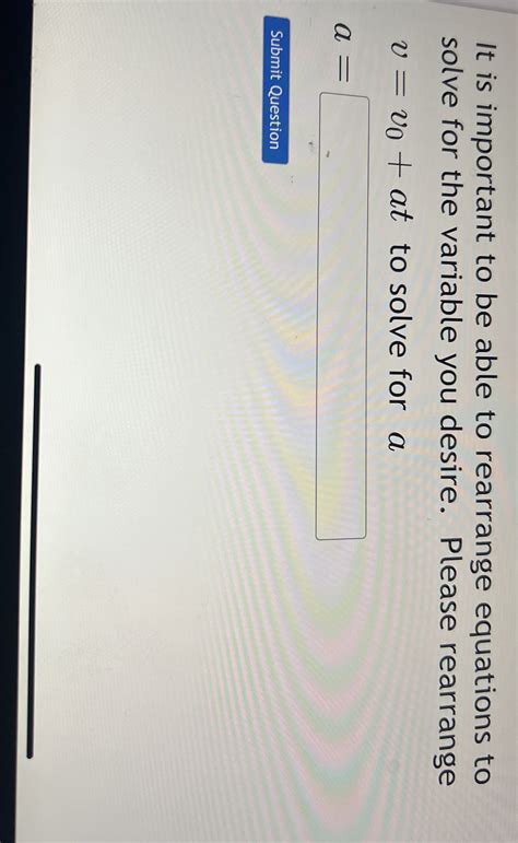 Solved It Is Important To Be Able To Rearrange Equations