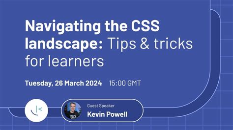 Navigating The Css Landscape Tips And Tricks For Learners Youtube