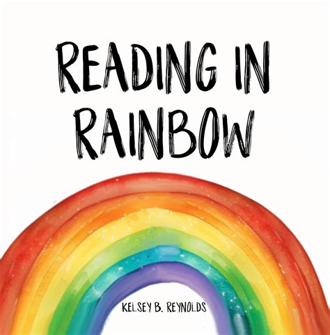 Reading In Rainbow Ebook Reynolds Kelsey Reynolds