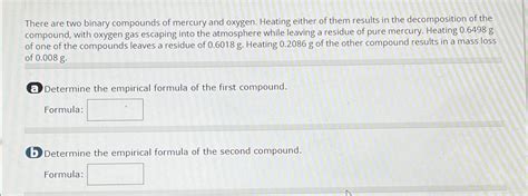 Solved There Are Two Binary Compounds Of Mercury And Oxygen