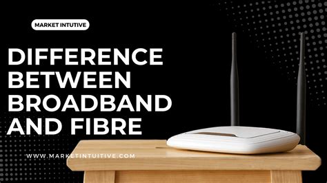 Whats The Difference Between Broadband And Fibre Complete Guide 2023