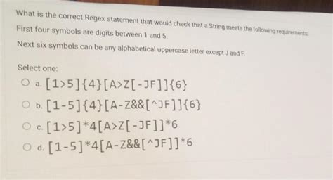 Solved What Is The Correct Regex Statement That Would Check
