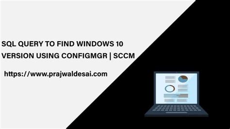 Easily Find Windows 10 Version Using SCCM SQL Query