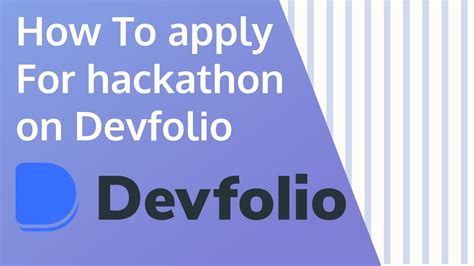 Master The Art Of Applying For Hackathons Your Complete Guide With Devfolio Tips And Tricks