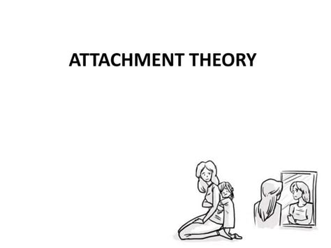 Attachment Theorypptx