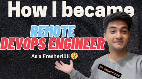 Fresher To Remote Devops Engineer My Career Journey And Lessons Learned Youtube