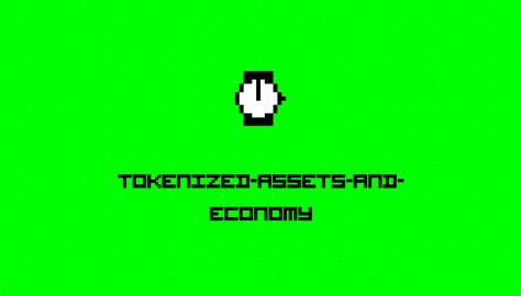 Tokenized Assets And Economy Stories Hackernoon