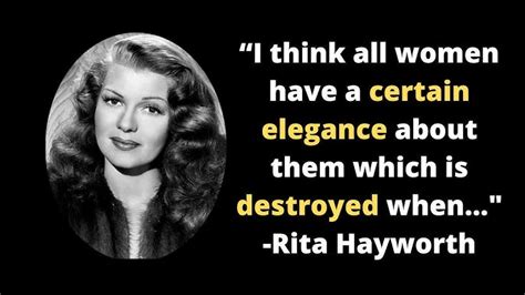 Rita Hayworth Quotes