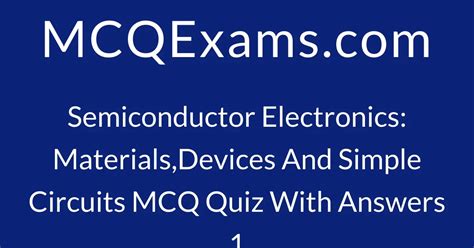 MCQ Questions For Class Engineering Physics Semiconductor Electronics Materials Devices And