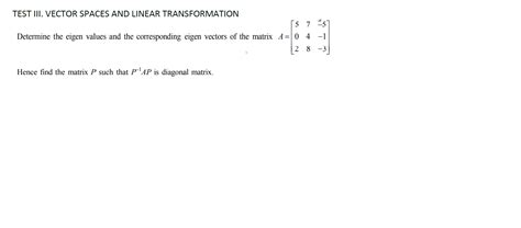 solved test iii vector spaces and linear transformation 5 7