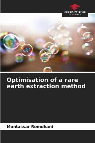 Optimisation Of A Rare Earth Extraction Method Montassar Romdhani