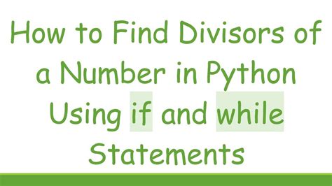 How To Find Divisors Of A Number In Python Using If And While Statements Youtube