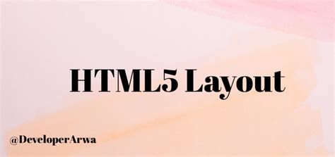 ثريد سأتكلم في هذا الثريد عن html5 layout وشرح العناصر المهمة فيها