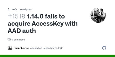 1140 Fails To Acquire Accesskey With Aad Auth · Issue 1518 · Azureazure Signalr · Github