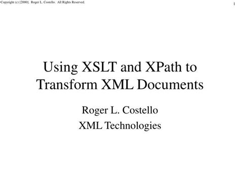 PPT Using XSLT And XPath To Transform XML Documents PowerPoint Presentation ID
