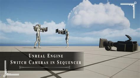unreal engine switch between cine cameras in the same level sequence