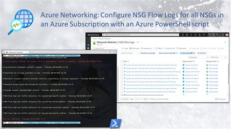 Azure Networking Configure Nsg Flow Logs For All Nsgs In An Azure