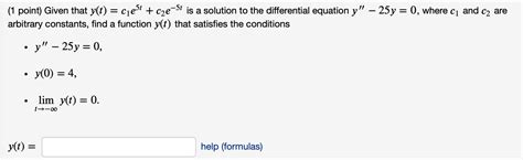 solved 1 point given that y t c1e5t c2e−5t is a solution