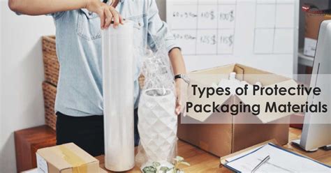 Different Types Of Protective Packaging Materials And Their Usage