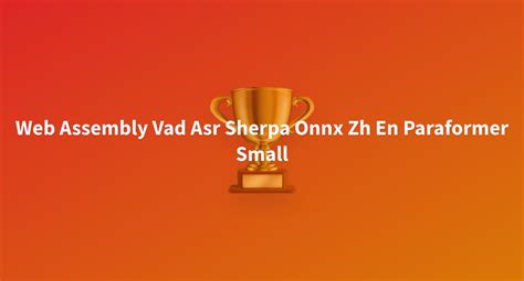 K2 Fsa Web Assembly Vad Asr Sherpa Onnx Zh En Paraformer Small At Main