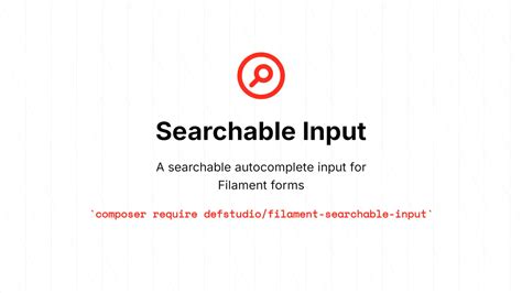Searchable Input By DEF Studio Filament