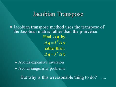Jacobian Transpose