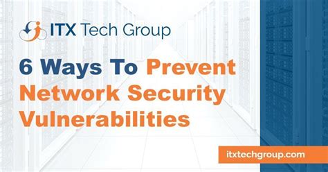 Network Security Vulnerabilities Pose A Threat To Businesses Itx Tech Group Posted On The