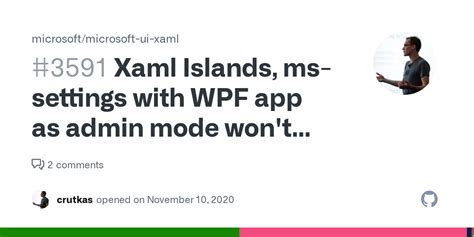 Xaml Islands Ms Settings With WPF App As Admin Mode Won T Launch Issue Microsoft