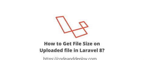 How To Get File Size On Uploaded File In Laravel 8 Dev Community