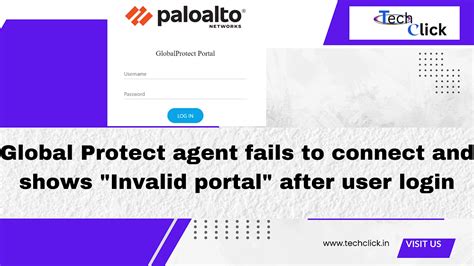 Global Protect Agent Fails To Connect And Shows Invalid Portal After User Login