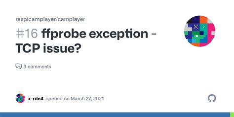 ffprobe exception tcp issue · issue 16 · raspicamplayer camplayer