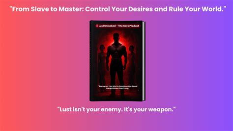 Lust Unlocked™ Master Your Sexual Energy Build Unstoppable Masculine