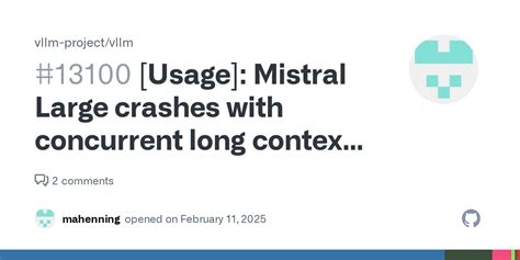 Usage Mistral Large Crashes With Concurrent Long Context Requests