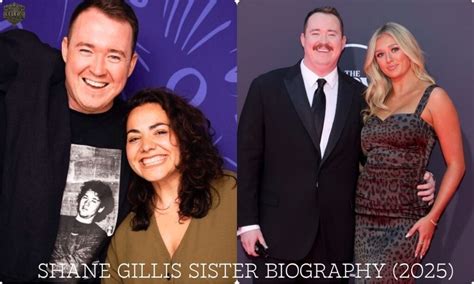 Shane Gillis Sister Meet Kait And Sarah Gillis And Their Story
