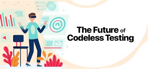 Embracing The Future How Codeless Testing Is Revolutionizing Software Quality Assurance Codimite