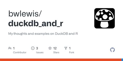 Github Bwlewisduckdbandr My Thoughts And Examples On Duckdb And R