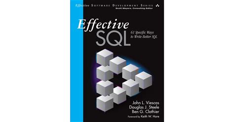 Effective Sql 61 Specific Ways To Write Better Sql First Edition Book