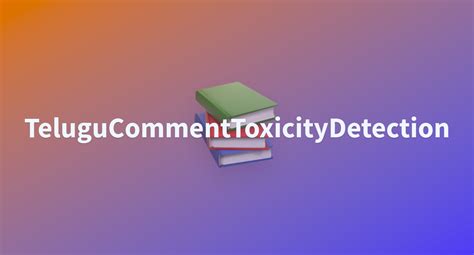 TeluguCommentToxicityDetection A Hugging Face Space By Thilak