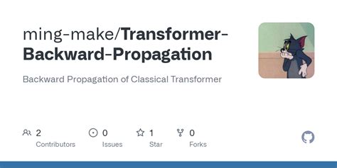 Releases · Ming Make Transformer Backward Propagation · Github