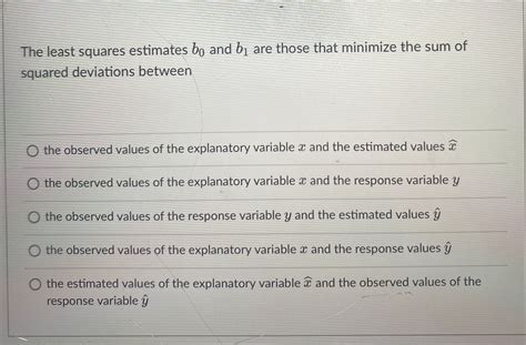 Solved The Least Squares Estimates B And Chegg